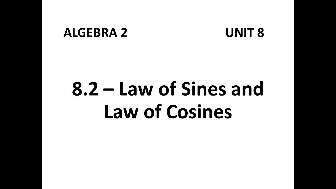 Algebra 2 - 8.2 Law of Sines and Law of Cosines - YouTube