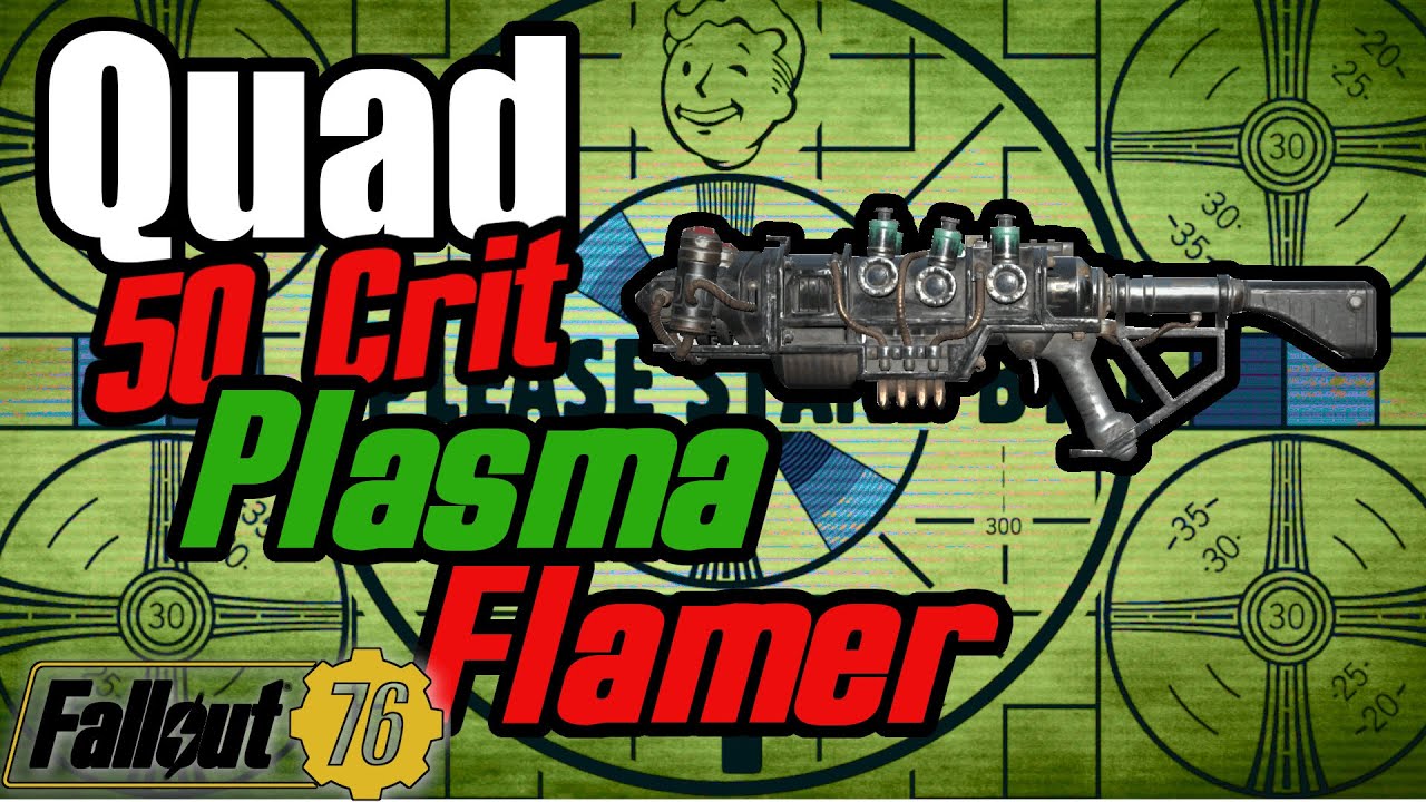 Quad Crit Plasma Flamer, Fallout 76, Weapon Spotlight - YouTube