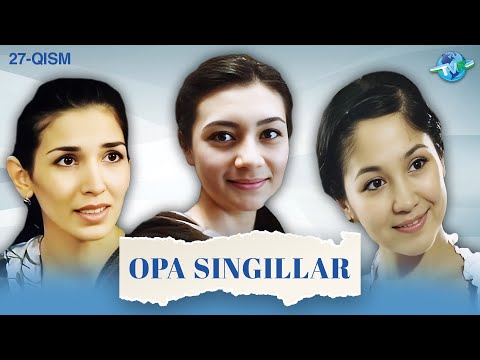 Opa singillar I Milliy serial 27-qism II Опа сингиллар I Миллий сериал 27 қисм (1-fasl)
