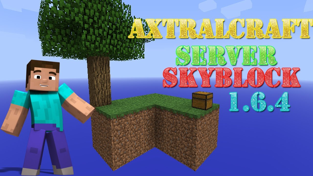 Servidor Axtralcraft|||1.6.4||Skyblock||No hamachi||No premium ...