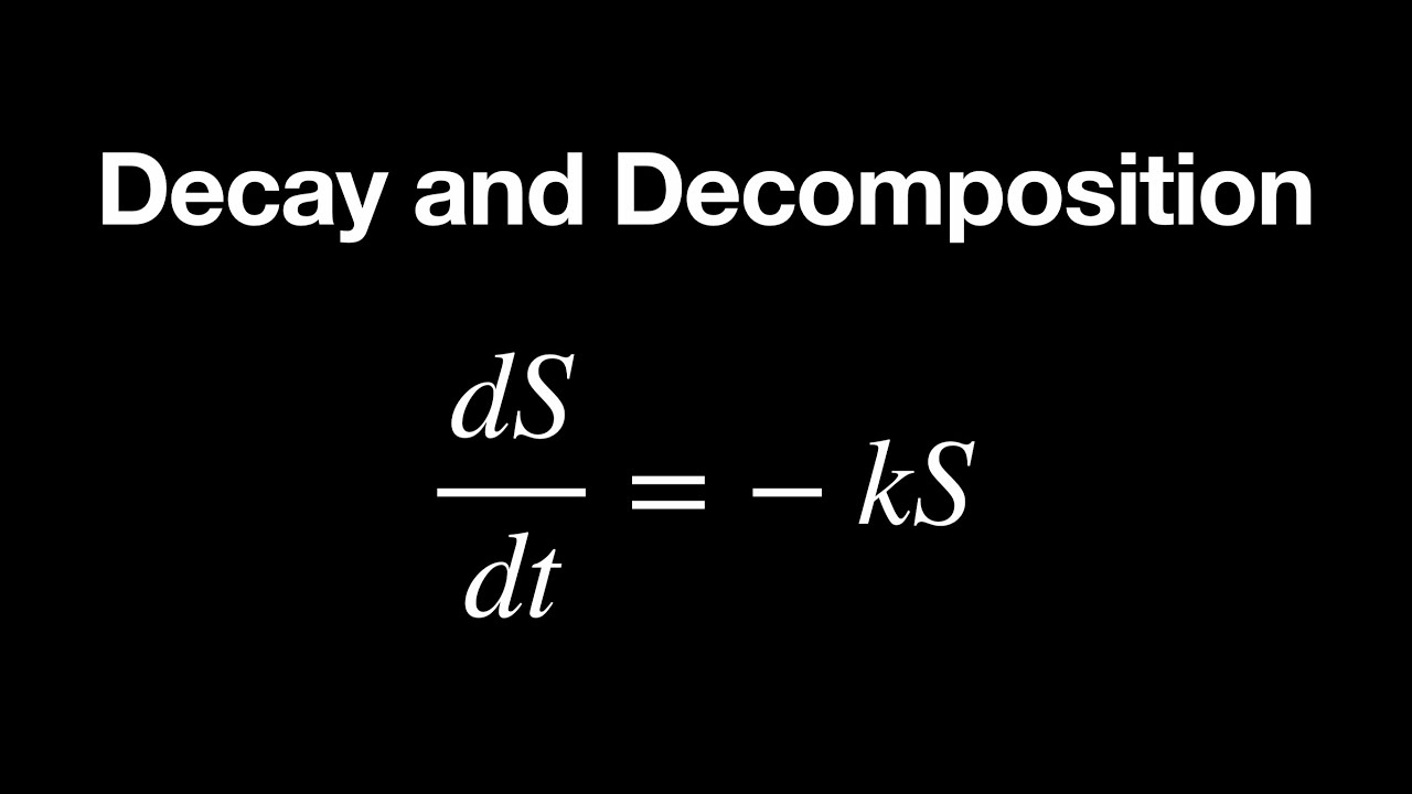 Application of Differential Equations - Decay and Decomposition - YouTube