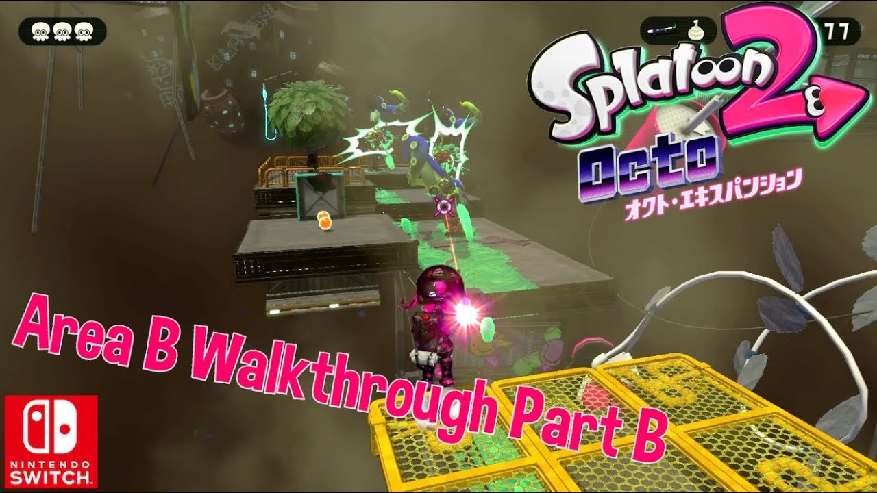 Nintendo Splatoon 2 Octo Expansion Area B Walkthrough Part B Gameplay ...