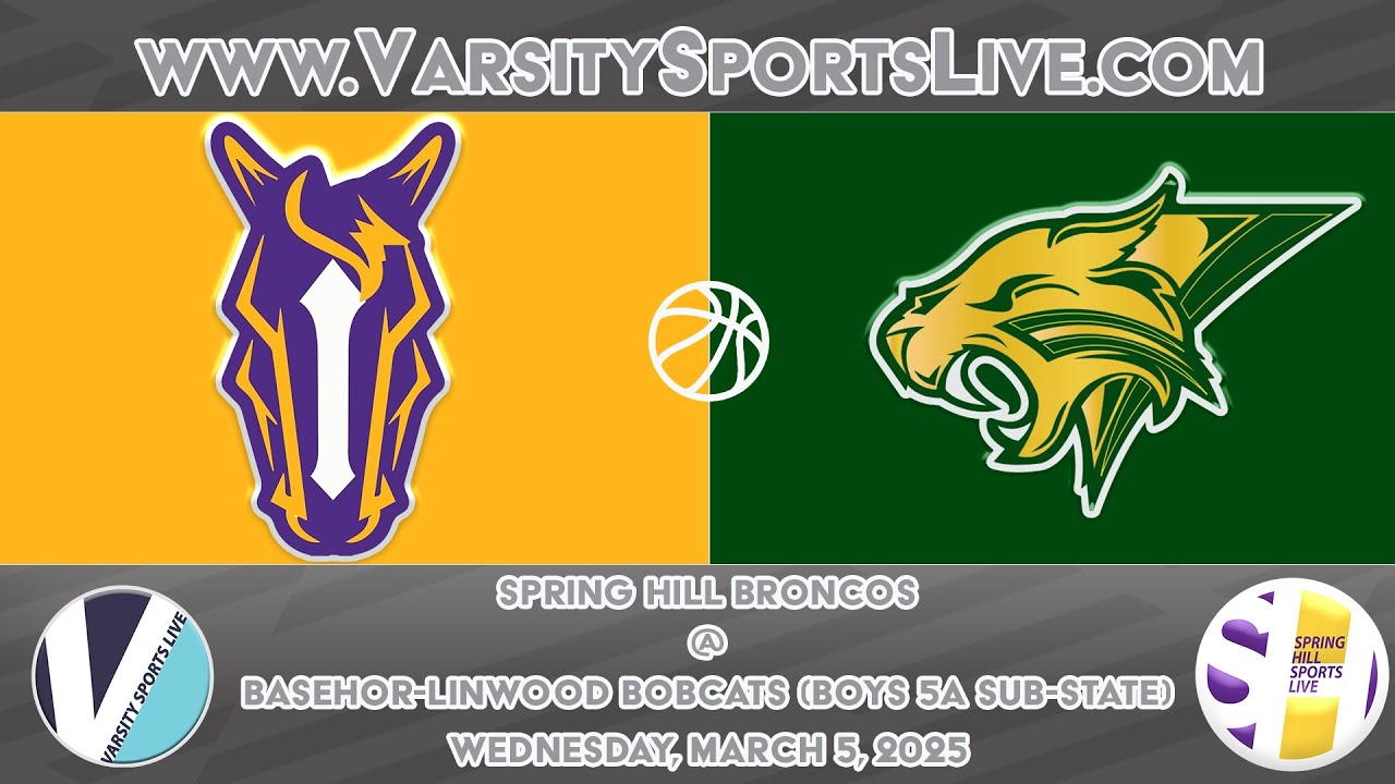 9 Spring Hill Broncos @ 8 Basehor-Linwood Bobcats (5A Boys Basketball ...
