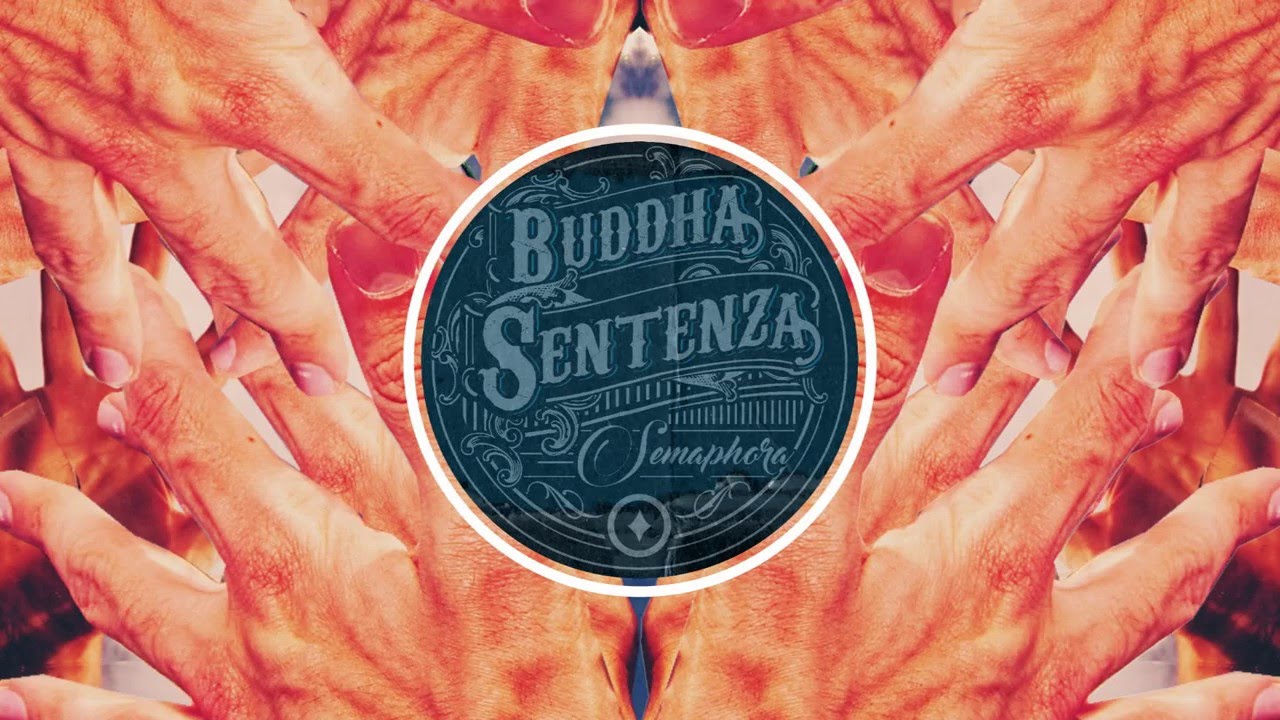 Buddha Sentenza - Semaphora Album Teaser - YouTube