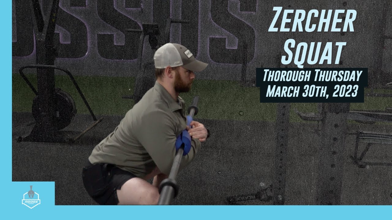 Zercher Squat Thorough Thursday - YouTube