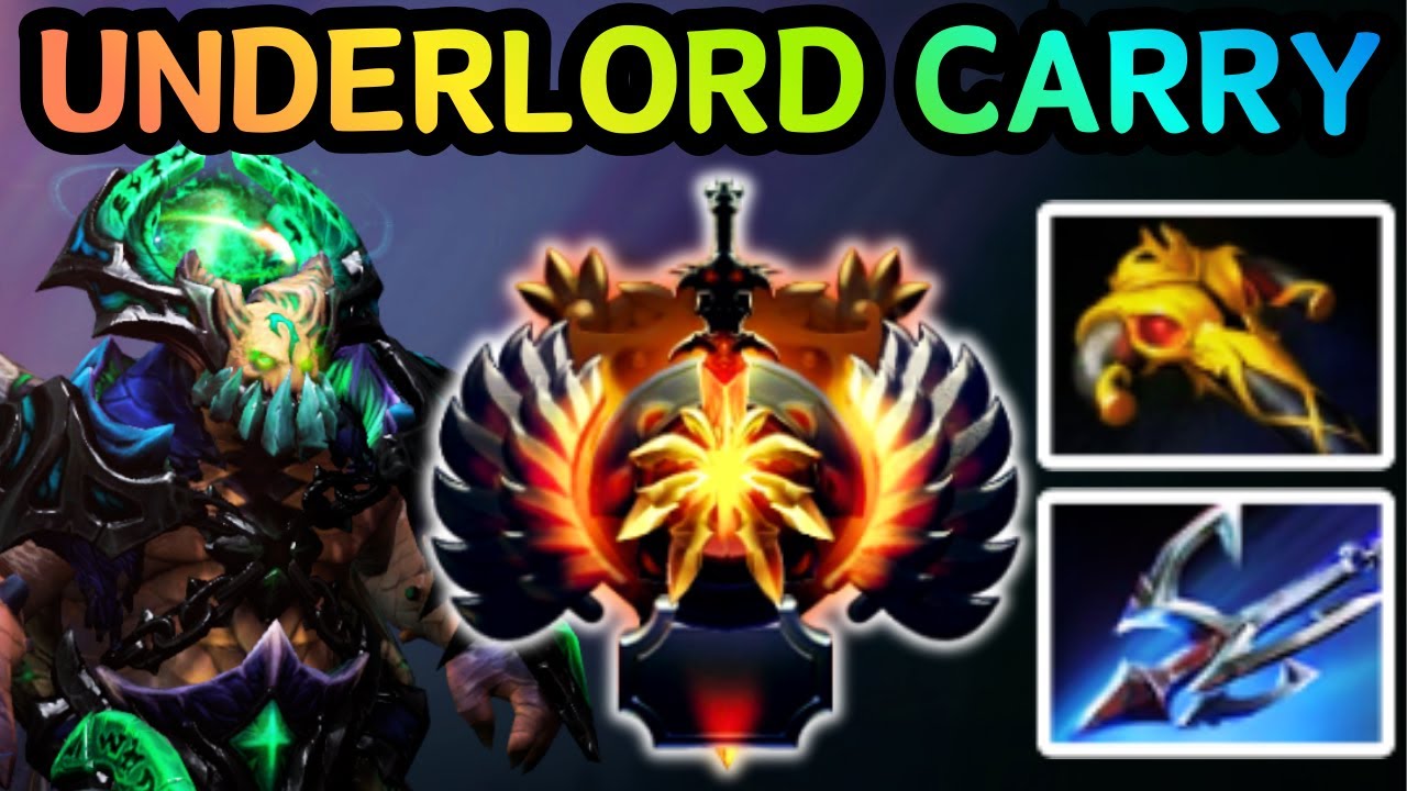 🔥 UNDERLORD SAFELANE FULL DAMAGE BECOMES A HARD CARRY | DOTA 2 GAMEPLAY ...