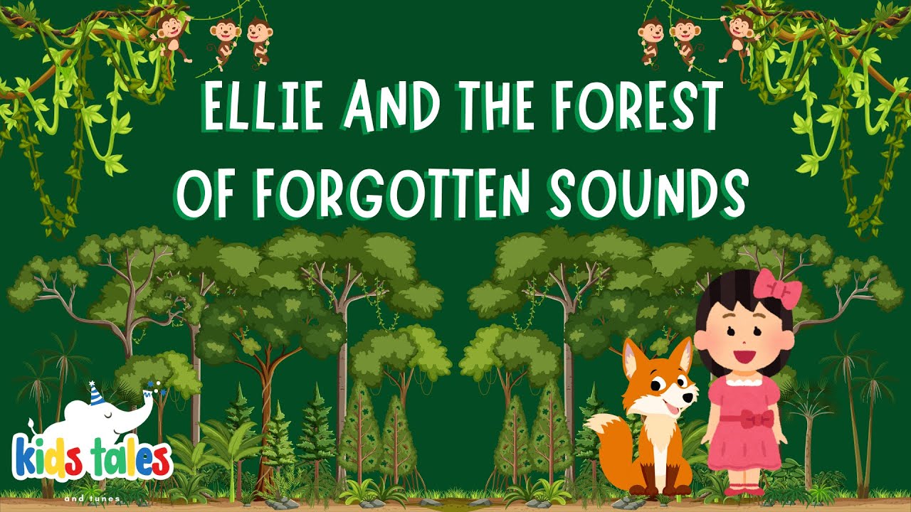 Ellie and the Forest of Forgotten Sounds 🌙 A Magical Bedtime Adventure ...