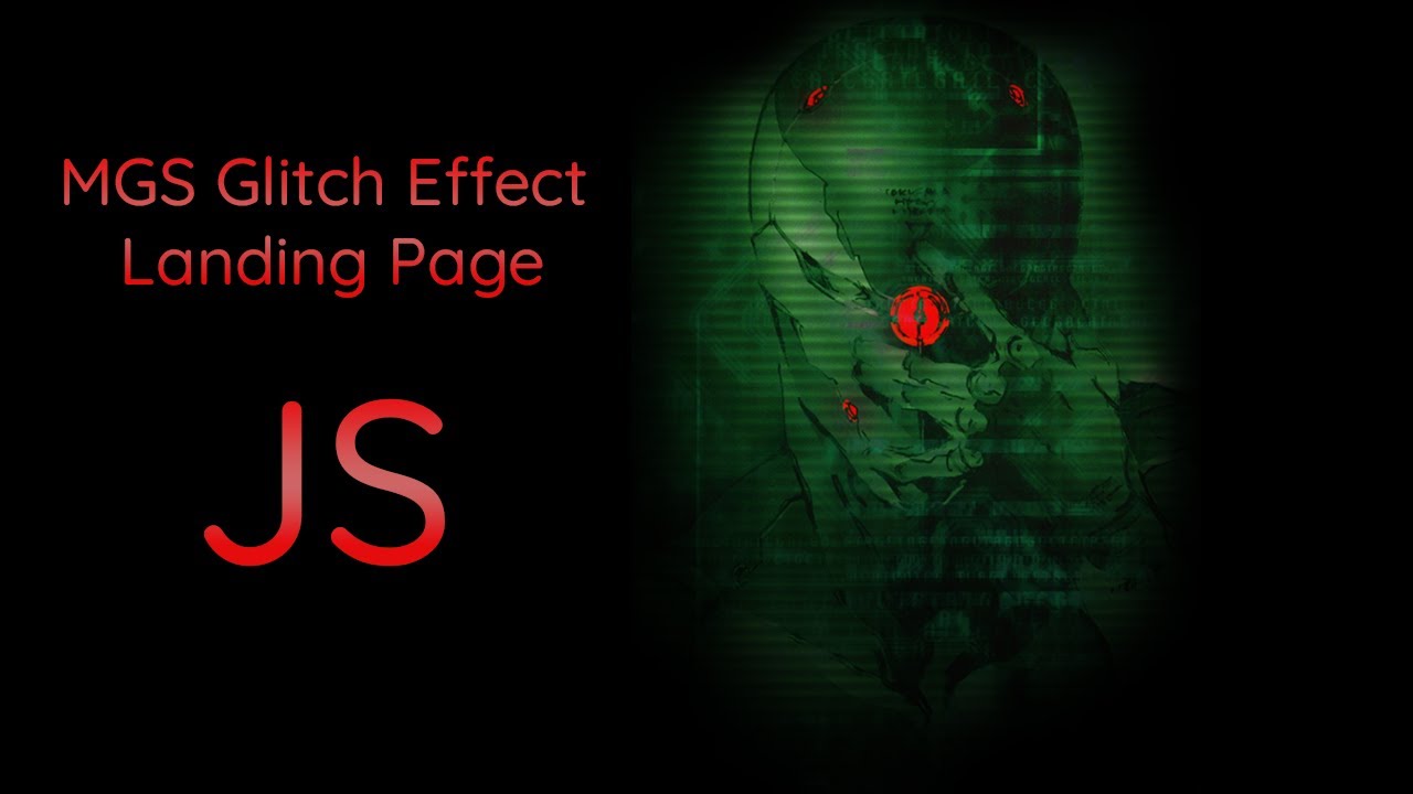 Mgs Glitch Effect Landing Page Javascript Youtube