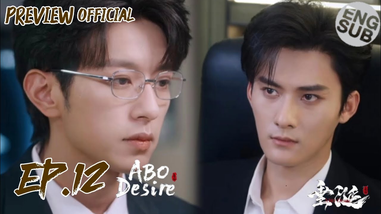 ABO Desire Episode 12 Preview [2/2] | Heartbreaking Goodbye of Gao Tu ...