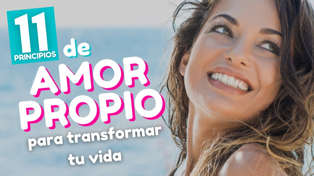 QUE ES EL AMOR PROPIO Y COMO SE CONSTRUYE - [ PRINCIPIOS DE AMOR PROPIO ...