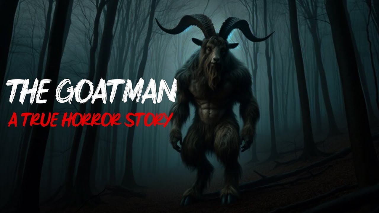 The Goat-man Horror Story | A true Horror Story - YouTube