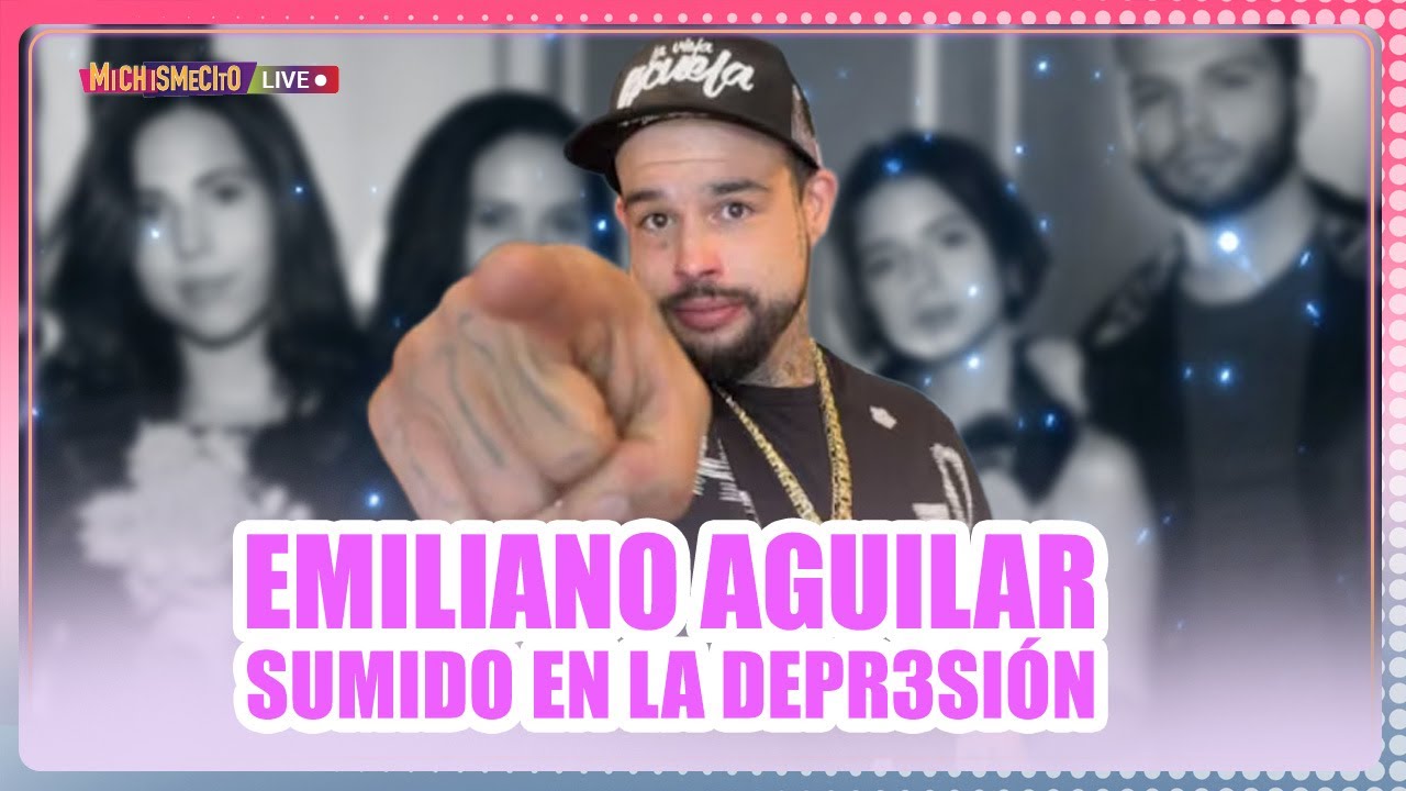 Emiliano Aguilar sumido en la depr3sión / MICHISMECITO - YouTube