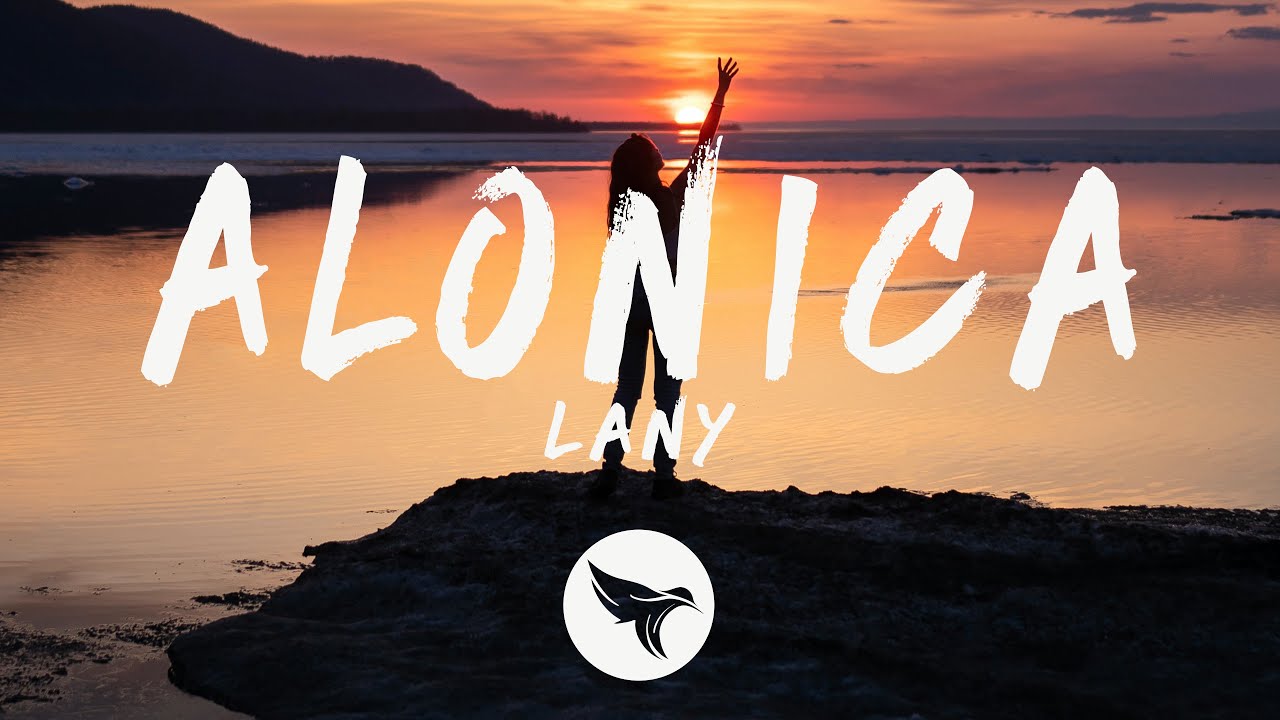 LANY - Alonica (Lyrics) - YouTube