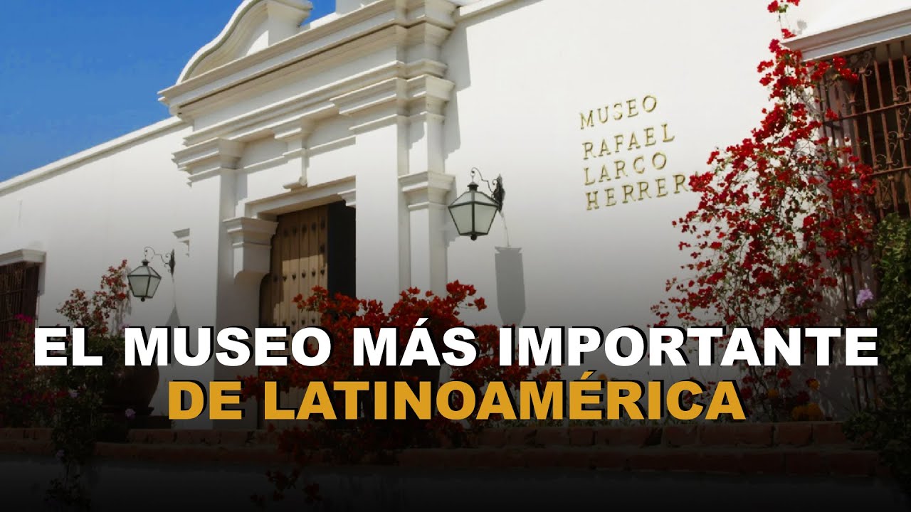 10 cosas que deberías conocer del museo Larco - YouTube