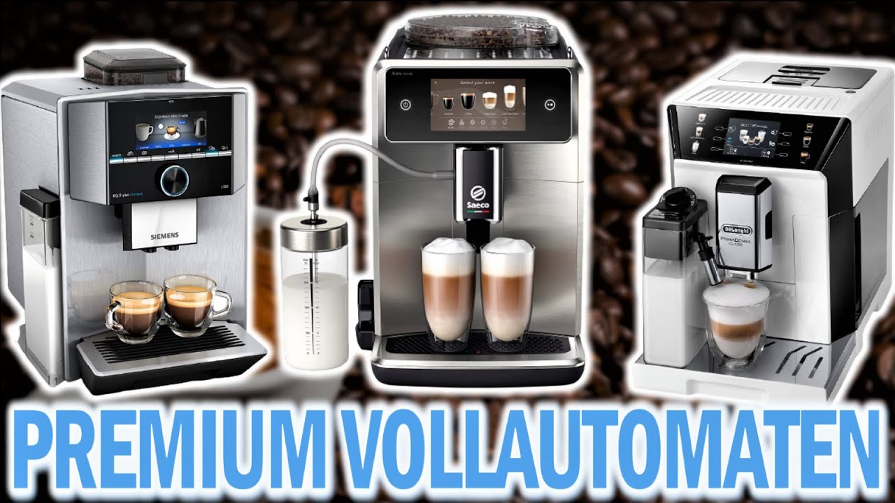 Was Sind Die Besten Kaffeevollautomaten