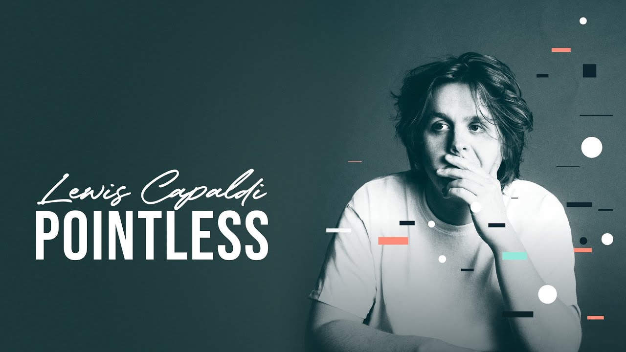 Pointless - Lewis Capaldi [Lyrics] - YouTube