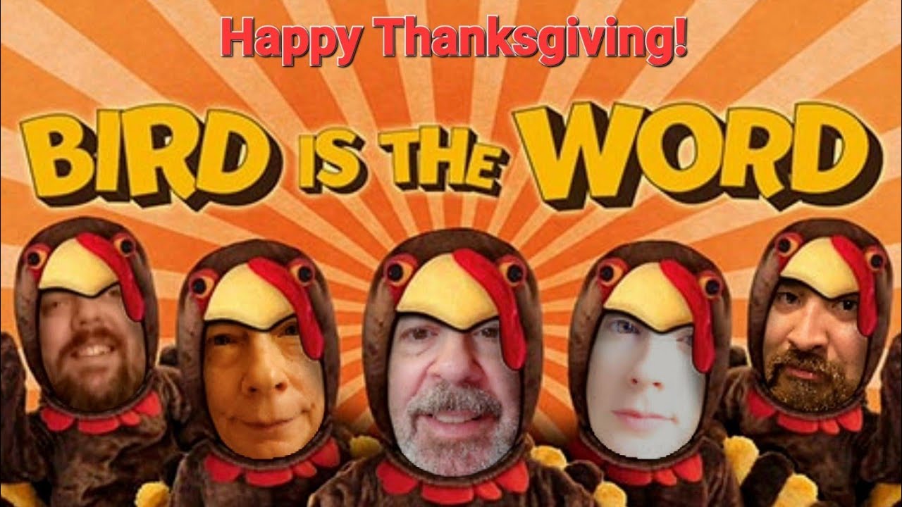 Have a happy Thanksgiving everyone! 🦃 Bird is the word! 🤣 - YouTube