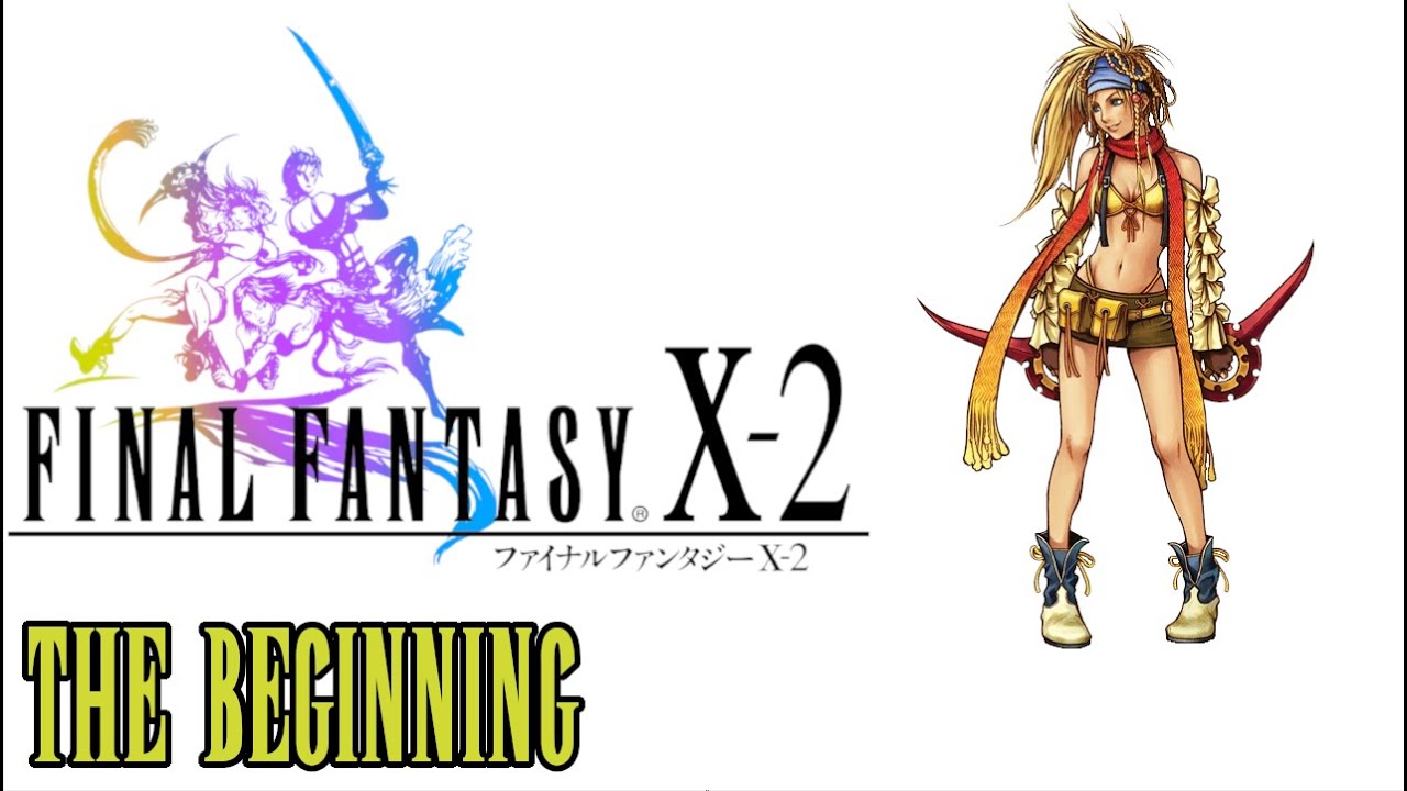 The Beginning - Final Fantasy X-2 - YouTube
