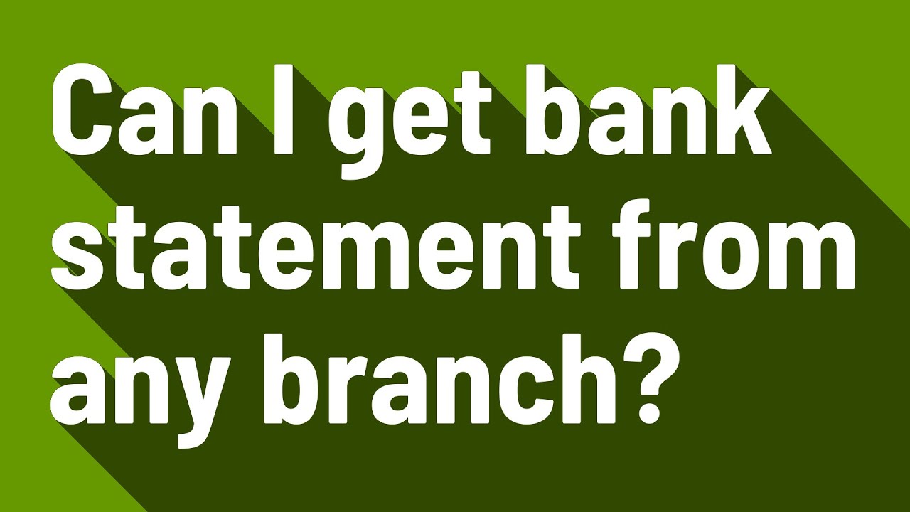 Can I Get Bank Statement From Any Branch YouTube can-i-get-bank-statement-from-any-branch-youtube