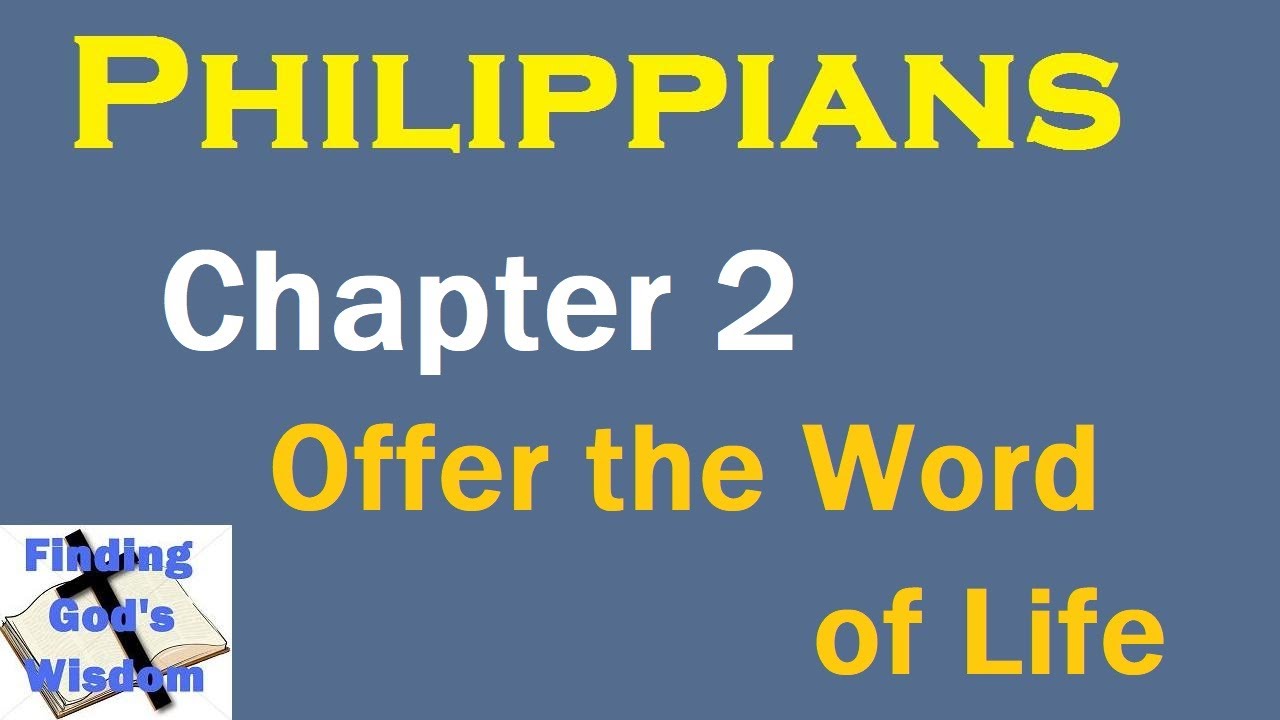 The Bible - Philippians - Chapter 2 - Offer the Word of Life - YouTube