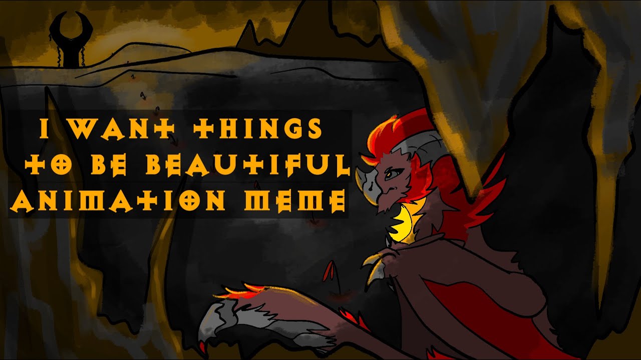I Want Things to Be Beautiful -animation meme- - YouTube