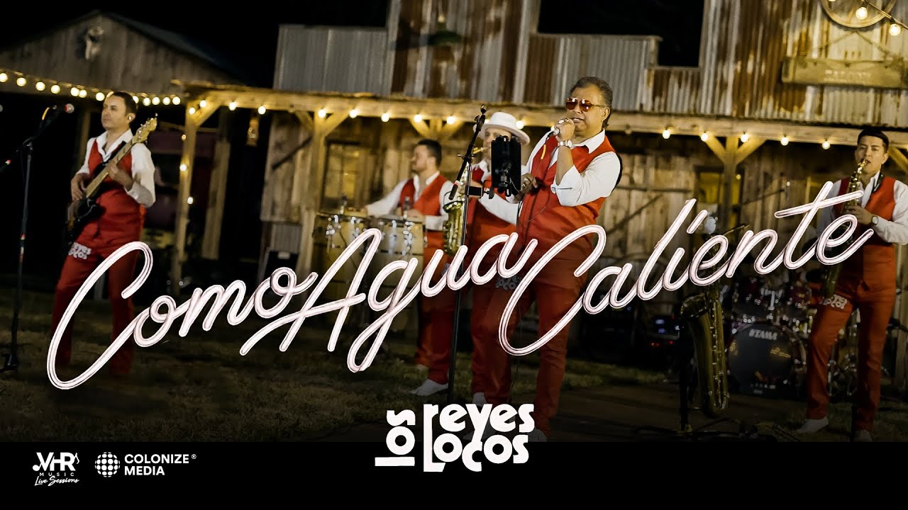 Los Reyes Locos - Como Agua Caliente (En Vivo) - YouTube