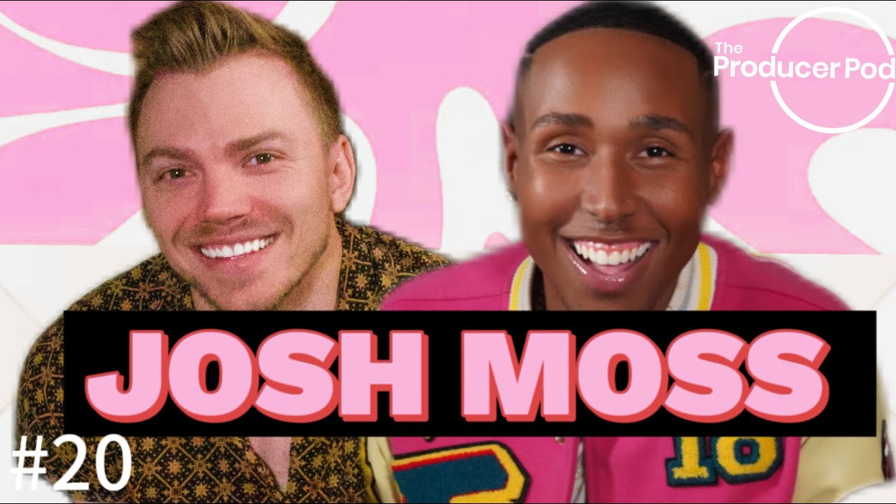 JOSH MOSS | The Producer Pod w/ Raivis Ordway #20 - YouTube