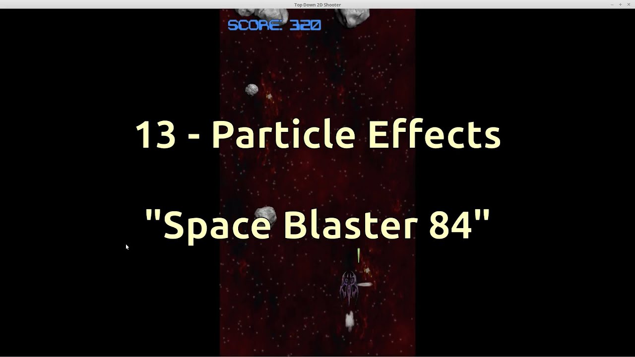 13 - Particle Effects... Space Blaster 84 - Godot Tutorial - YouTube