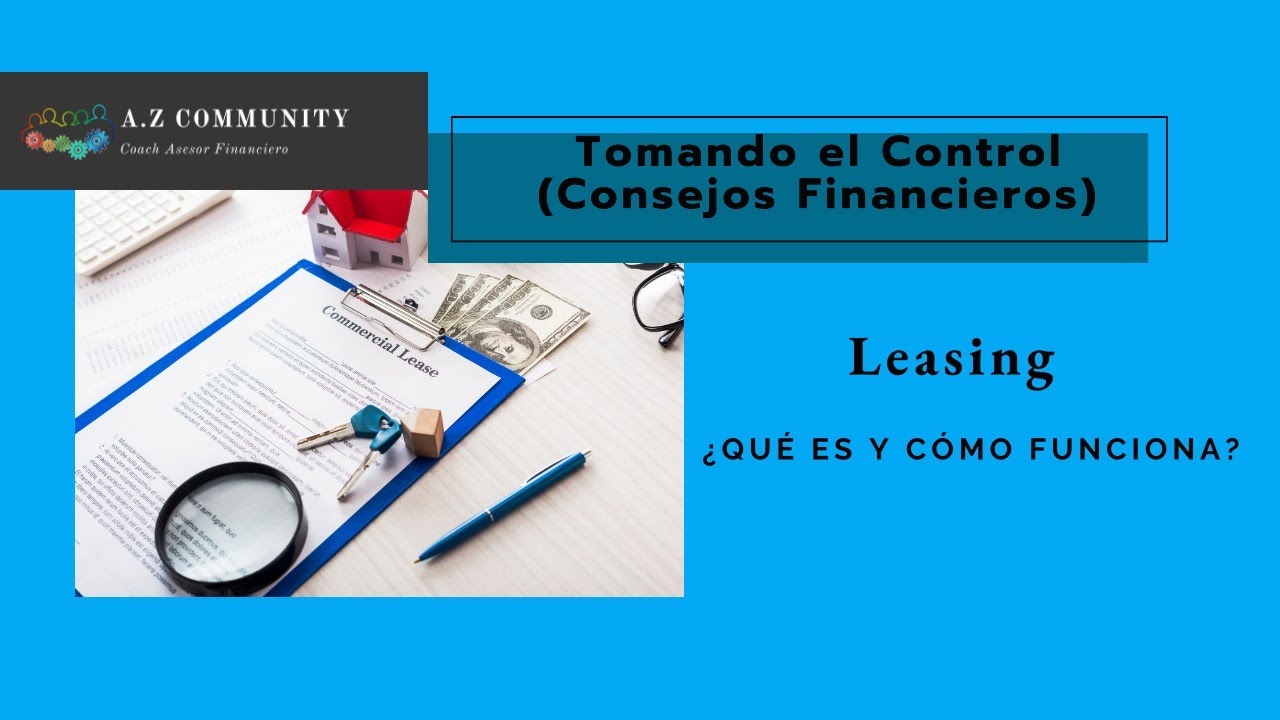 Leasing ¿Qué es y cómo funciona? - YouTube