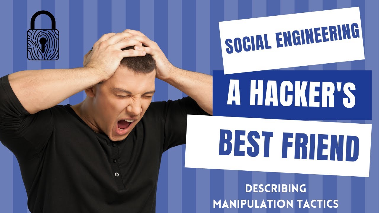 Social Engineering: A Hacker's Best Friend - YouTube