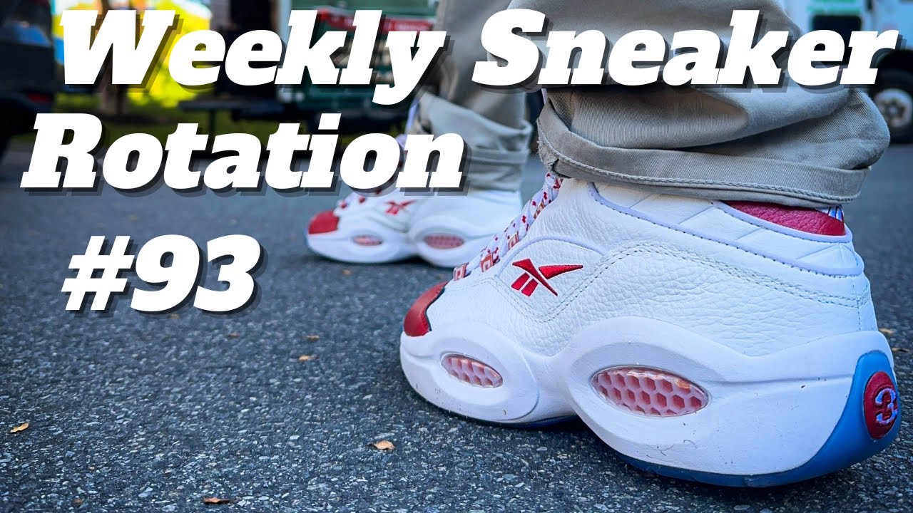 WEEKLY SNEAKER ROTATION & ON FOOT ! (Week 93) - YouTube