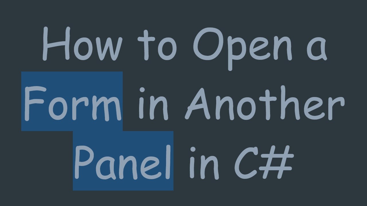 How to Open a Form in Another Panel in C# - YouTube