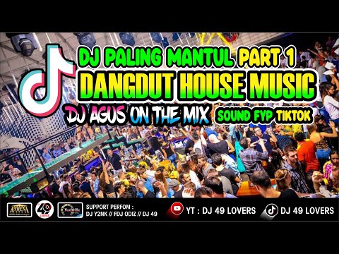DJ AGUS TERBARU DANGDUT HOUSE MUSIC PART 1 SOUND FYP TIKTOK