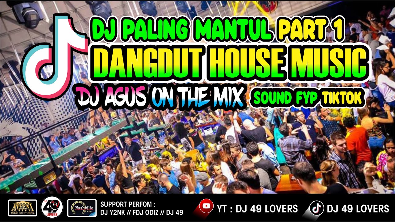 DJ AGUS TERBARU DANGDUT HOUSE MUSIC PART 1 SOUND FYP TIKTOK - YouTube