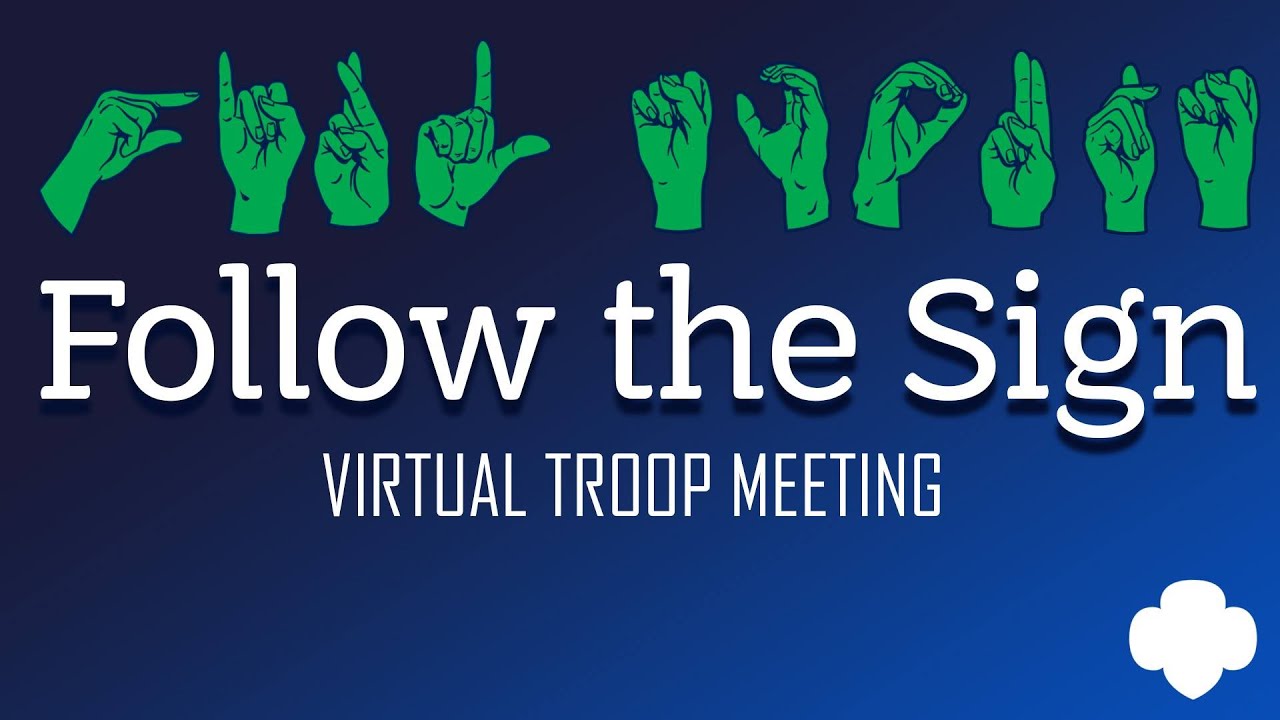 Follow the Sign - Virtual Troop Meeting - YouTube
