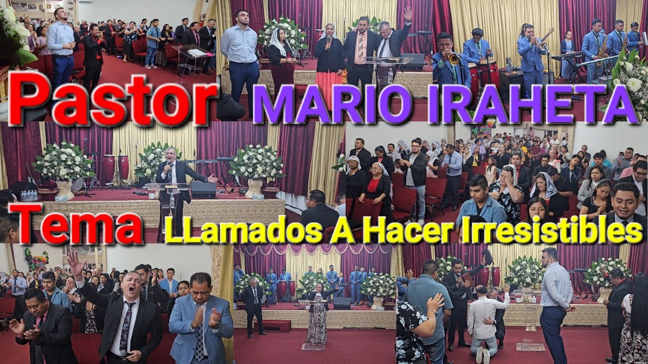 Pastor 《{ MARIO IRAHETA }》 Tema 《( LLamados A Hacer Irresistibles )》 - YouTube