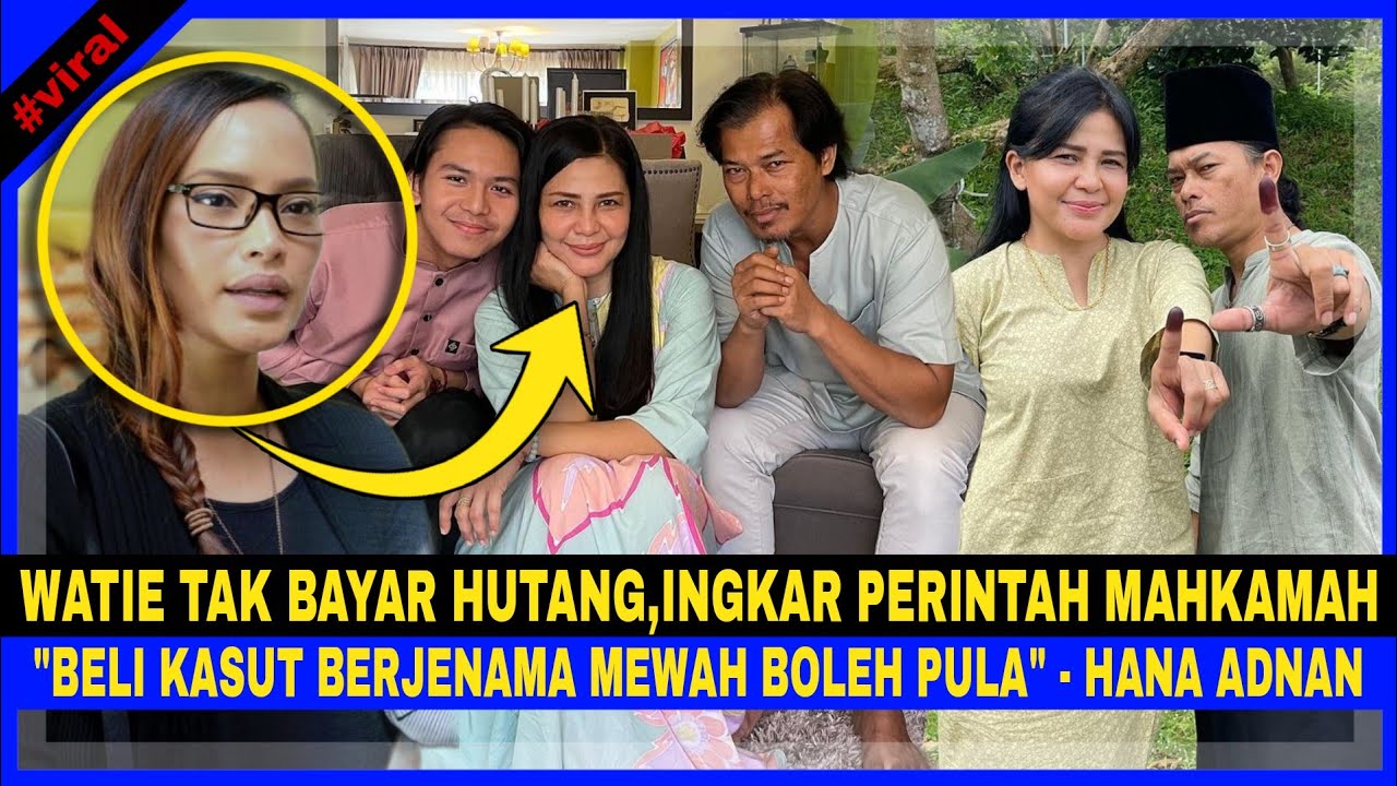 Watie Elite TAK BAYAR HUTANG, Ingkar PERINTAH MAHKAMAH."Beli Kasut ...