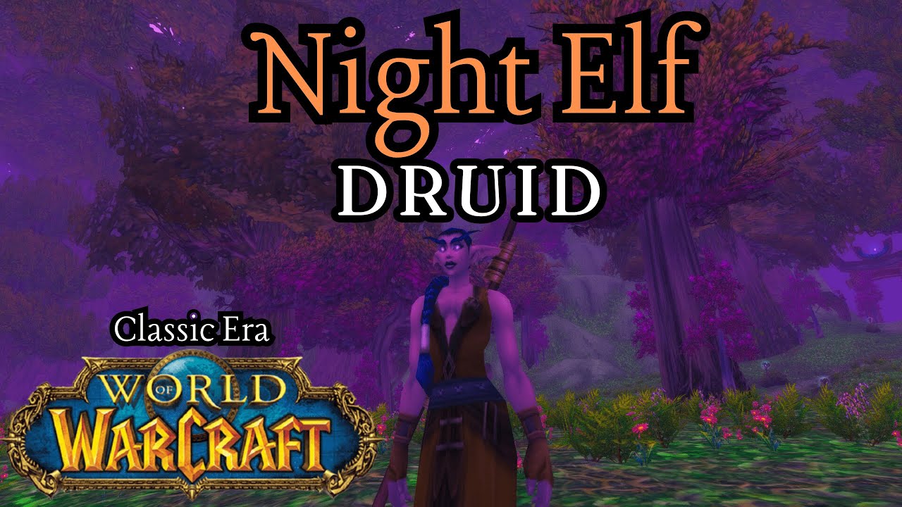 World of Warcraft: Classic Era - Night Elf Druid - Immersive ...