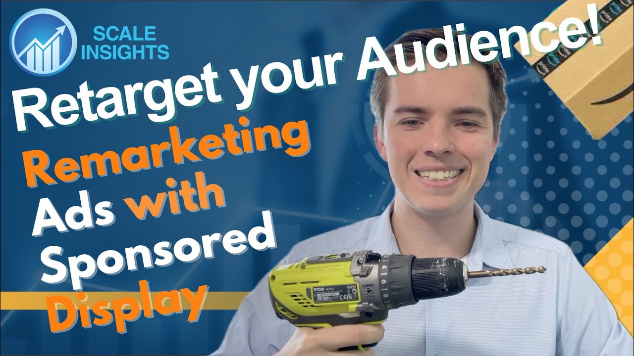 Advanced Amazon PPC: Lower ACOS with Remarketing Ads for Sponsored Display retarget your ...