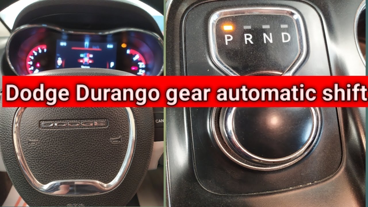 Dodge Durango gear automatic shift how to change automatic gear shift ...