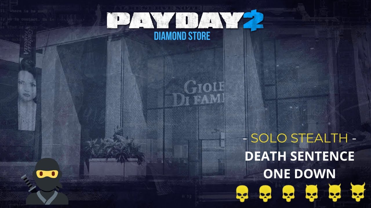 PAYDAY 2 Diamond store solo stealth dsod - YouTube