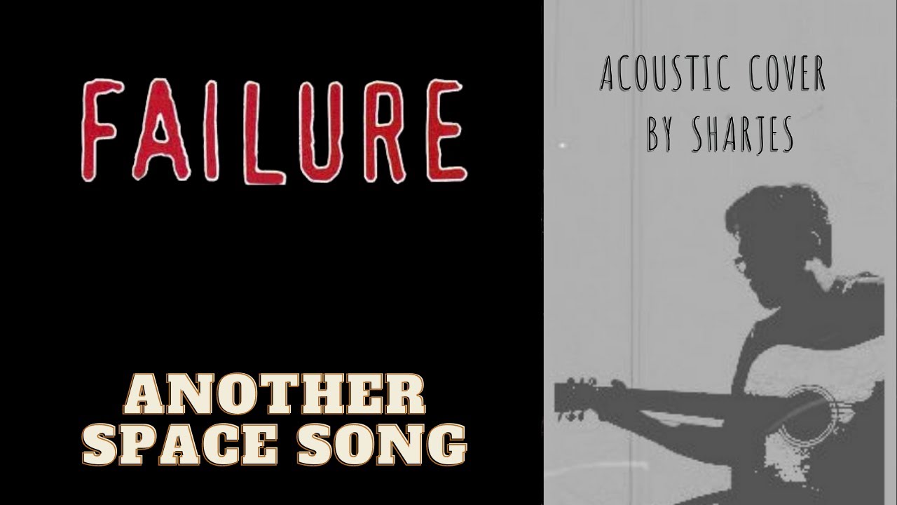 Failure - Another Space Song [simplified acoustic cover] - YouTube