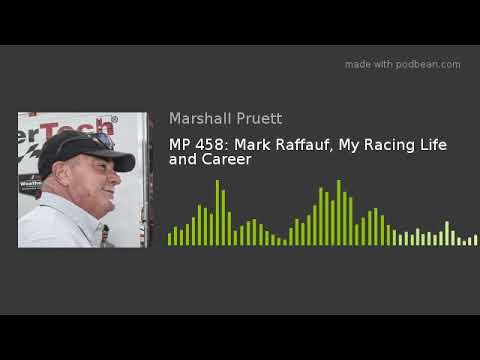 MP 458: Mark Raffauf, My Racing Life and Career - YouTube