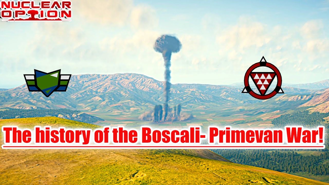 The History of the Boscali Primevan war- Nuclear Option Lore - YouTube