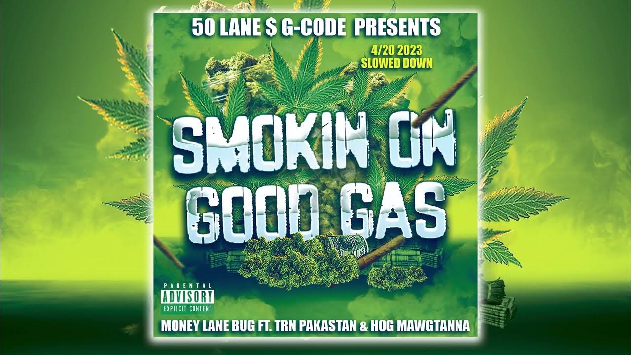 SMOKIN ON GOOD GAS-MoneyLane Bug TRN Pakastan & Hog Mawgtanna SLOWED DOWN - YouTube