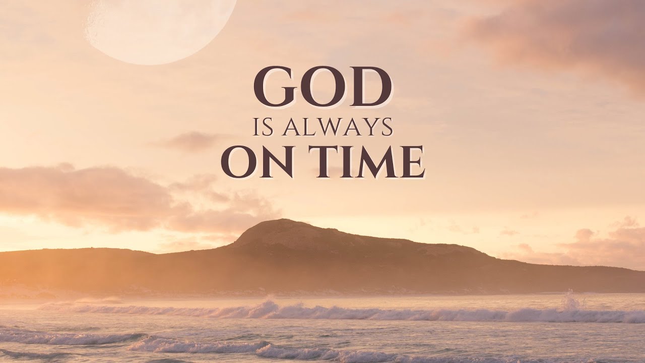 God Is Always On Time (English Service) - YouTube