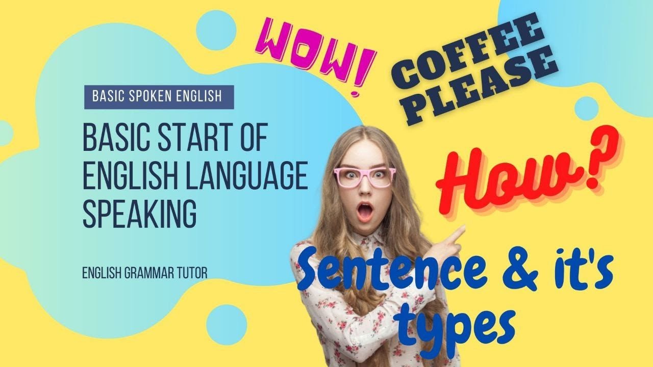 Basic start of English language speaking, Sentence and it's types ...
