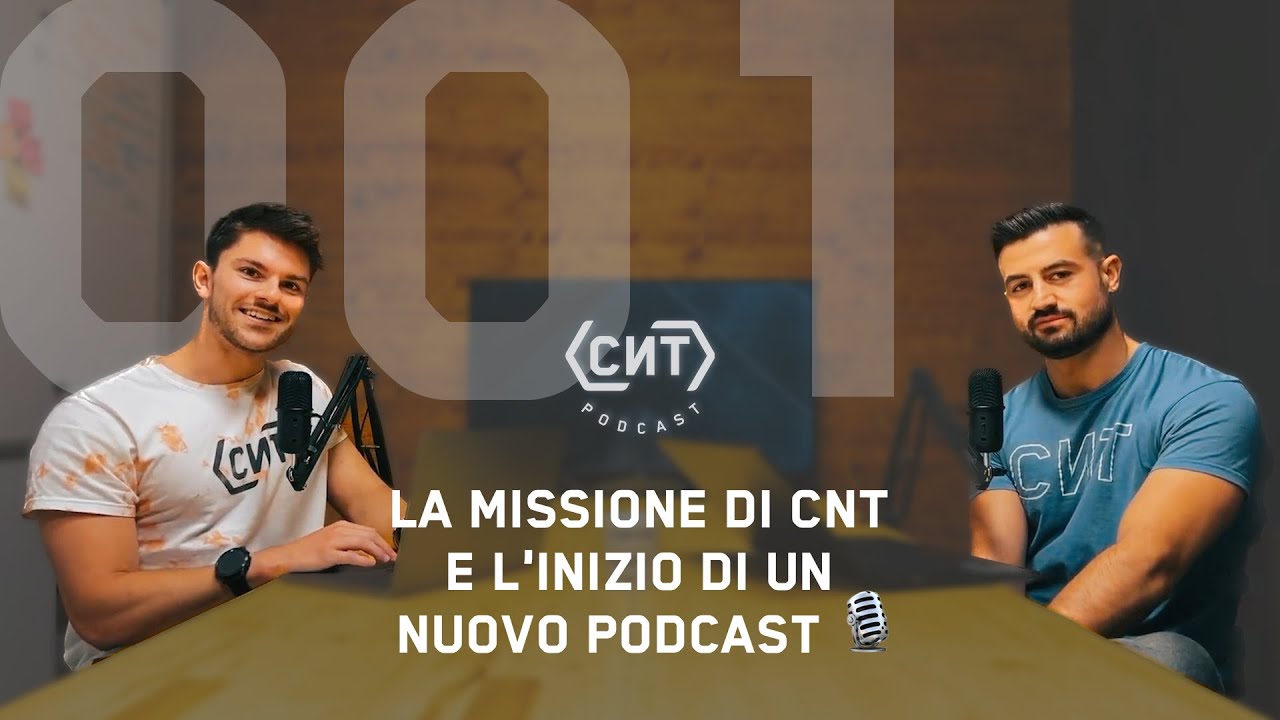 La missione di CNT e l'inizio di un nuovo Podcast 🎙 // CNT Podcast 001 ...