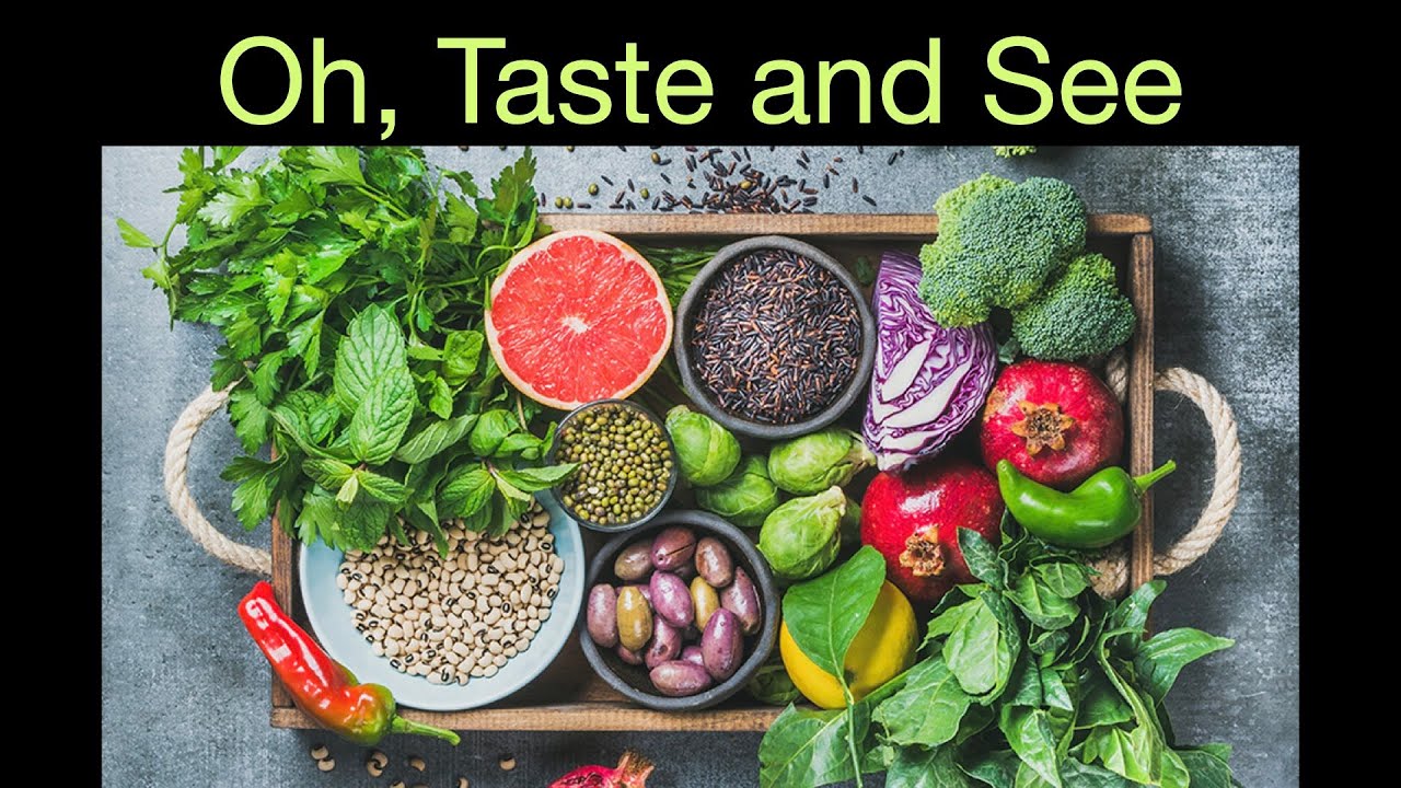 Oh Taste and See - YouTube