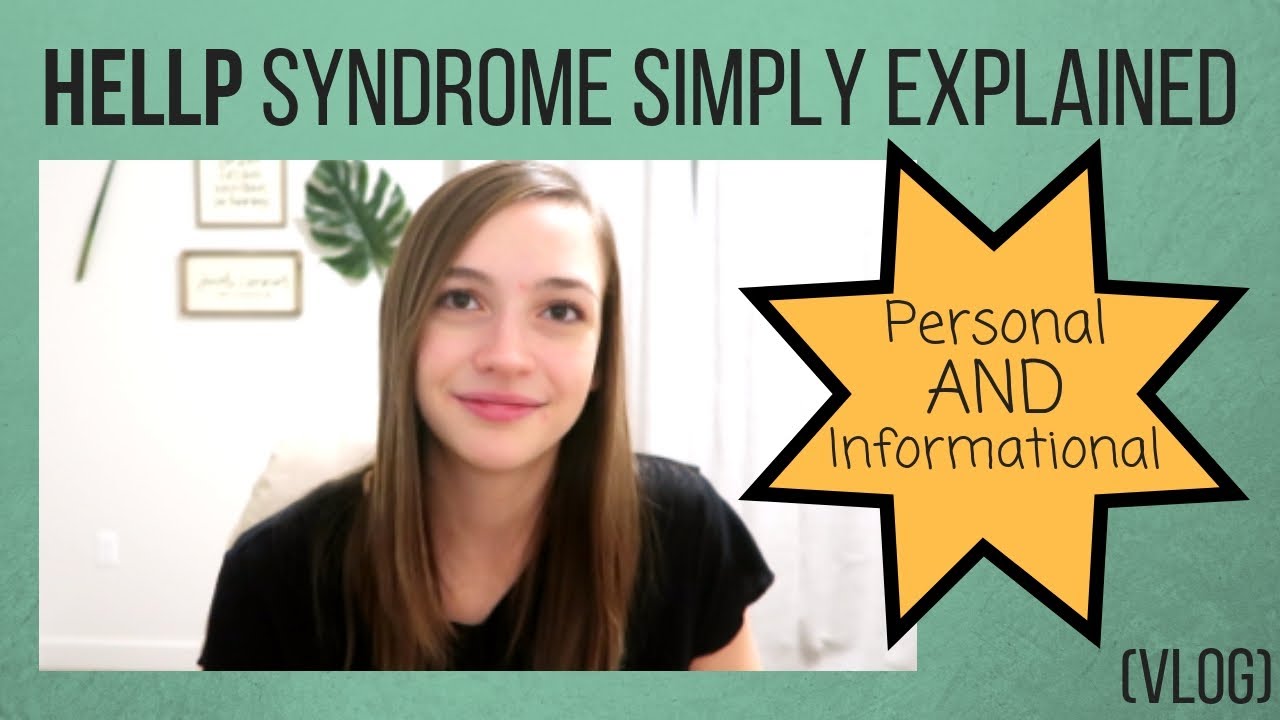HELLP Syndrome Simply Explained | What is HELLP? | Personal Experience ...